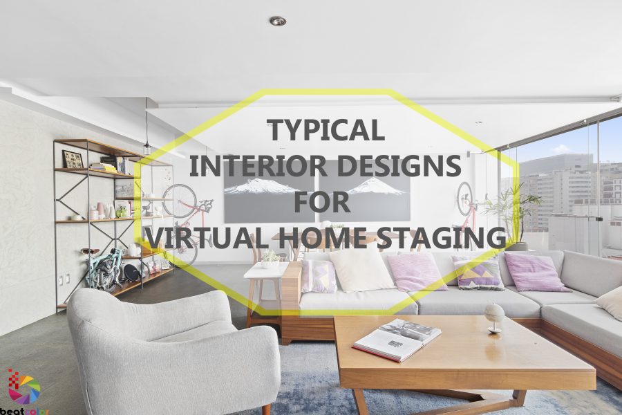 BeatColor | TYPICAL INTERIOR DESIGNS FOR VIRTUAL HOME STAGING