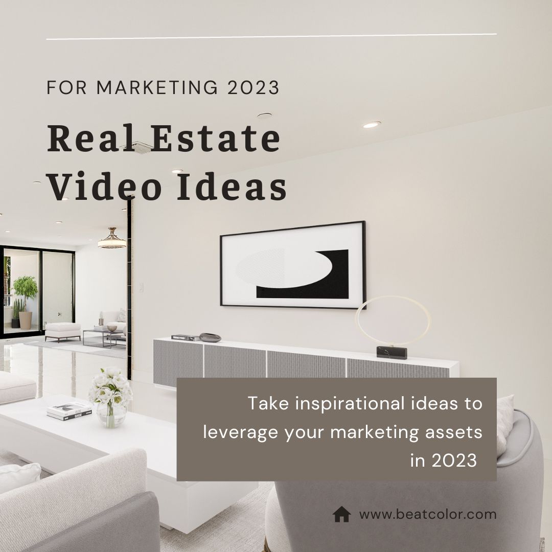 BeatColor | Top 9 Inspirational Real Estate Video Ideas in 2023 » BeatColor