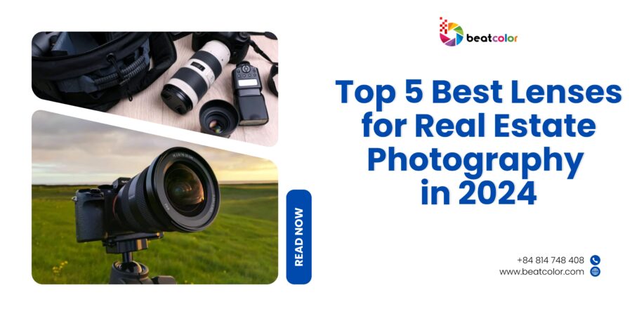 Top 5 Best Lenses for Real Estate Photography in 2024 - BeatColor CO.,LTD
